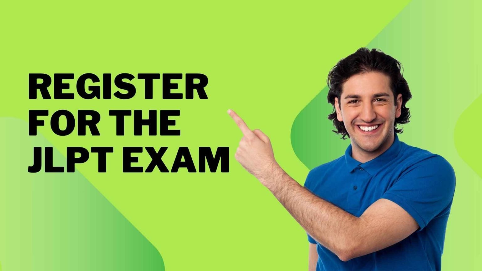 JLPT Exam Registration 2025 – Dates, Fees & How to Apply