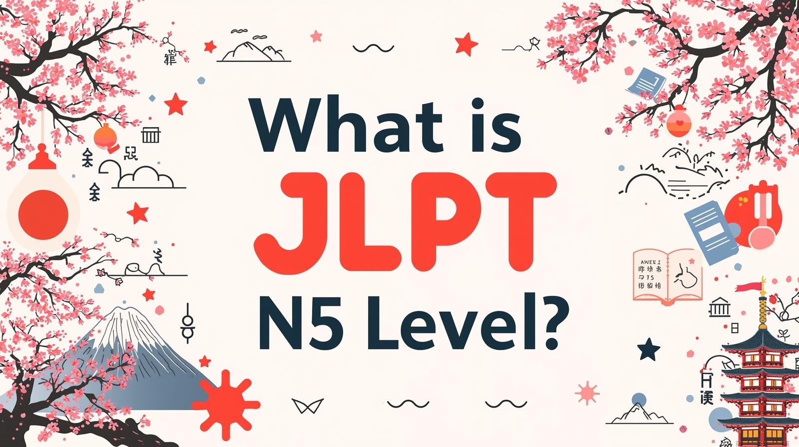 Sample Questions for JLPT N5 – Complete Beginner’s Guide