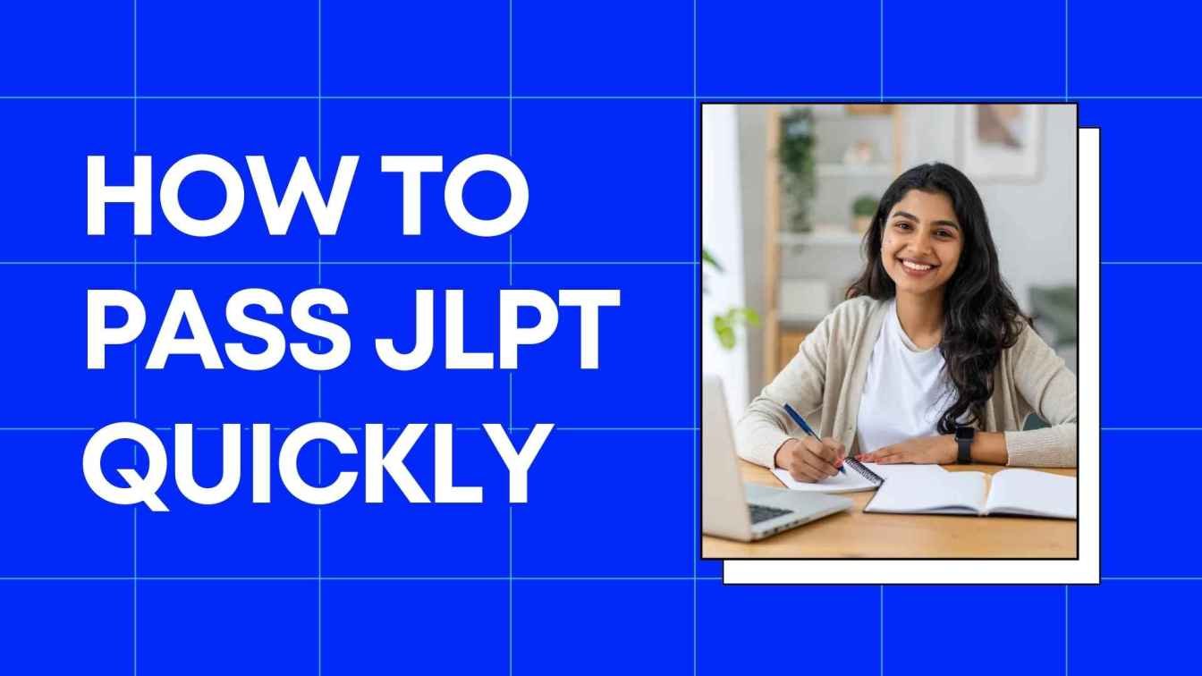 How to Pass JLPT Quickly – Smart Prep Guide